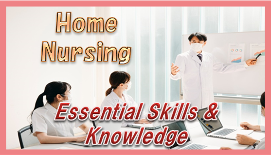 Essential Skills and Knowledge for Home Nursing | Mao Home Nursing